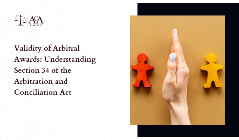 Validity Of Arbitral Awards Understanding Section 34 Of The